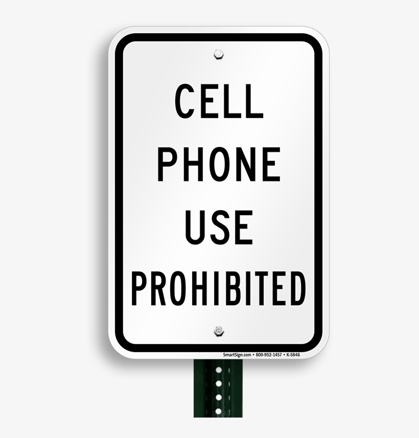 Download Cell Phone Use Prohibited Sign - Cell Phone Use Is Prohibited ...
