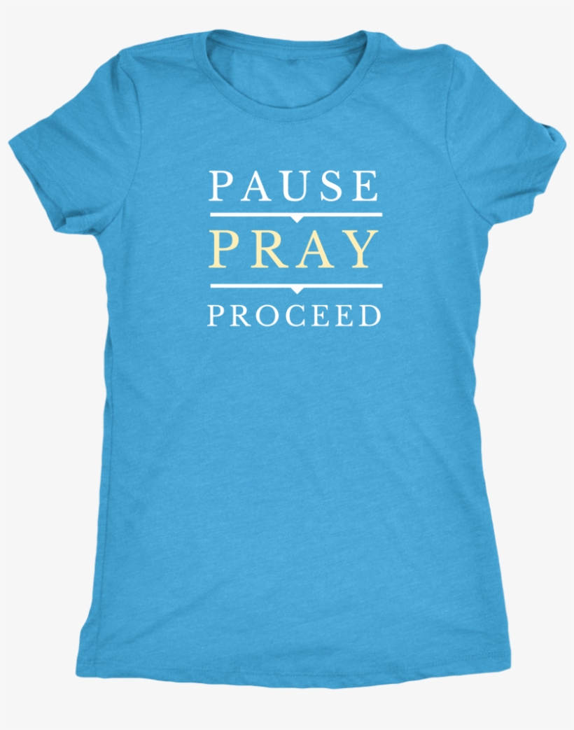 Pause Pray Proceed Triblend T-shirt - Adventure T-shirt, Vacation Tee ...