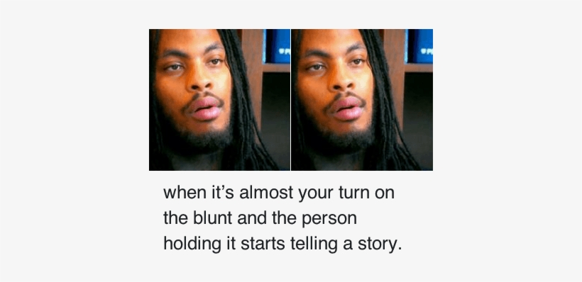 Blunts, Weed, And Personal - Holding Blunt Too Long Meme PNG Image ...