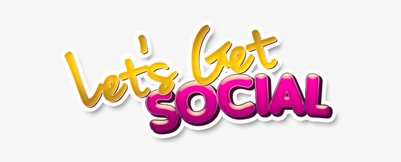Let's Get Social - Calligraphy PNG Image | Transparent PNG Free ...