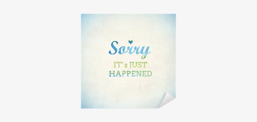 Stylized Vintage Sorry Card With Watercolor Phrase - Illustration PNG ...