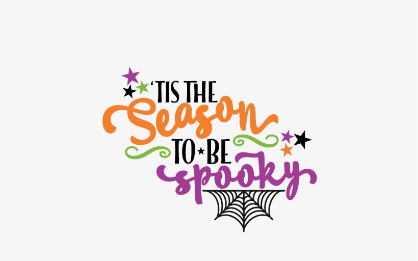 Tis The Season To Be Spooky Svg Scrapbook Cut File - Halloween Shirts ...