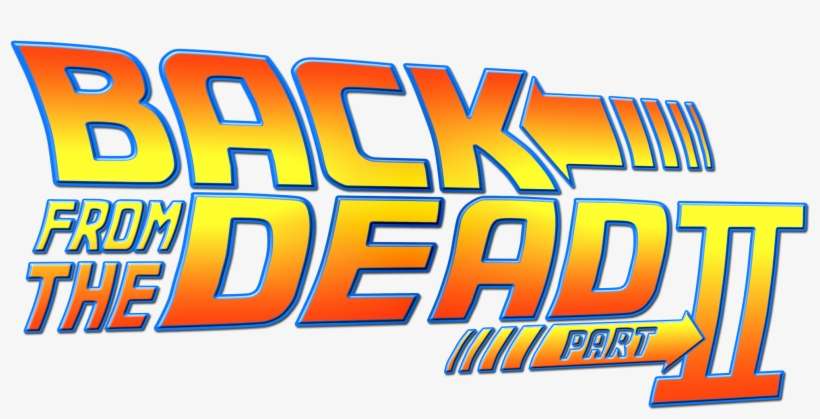 Back From The Dead - Back To The Future Part Ii PNG Image | Transparent ...