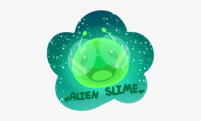 Sorry I'm Kind Of Spam Posting You All, But I've Been - Alien Slimes ...