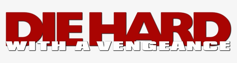 With A Vengeance Image - Die Hard With A Vengeance Logo PNG Image ...