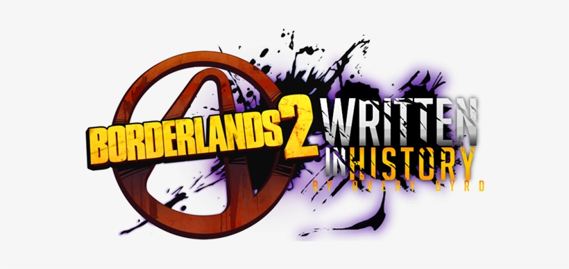 Borderlands 2 Written In History - Borderlands 2 PNG Image ...