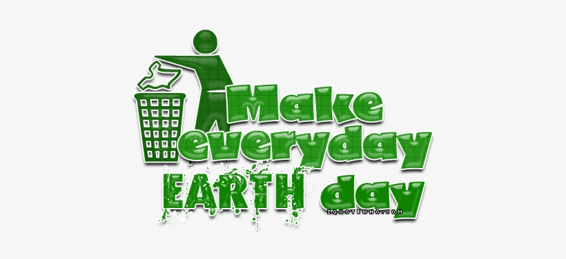 Earth Day Quotes And Sayings - Clean And Green Quotes PNG Image ...