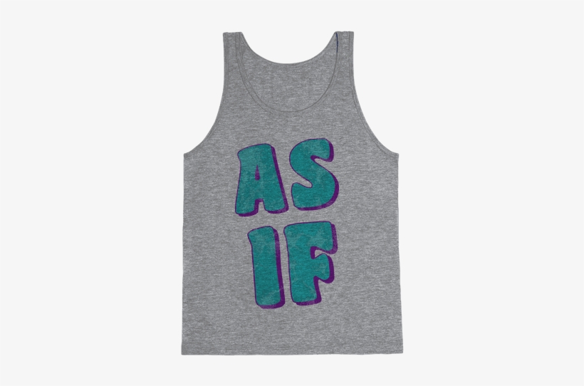 As If Tank Top - Abs Quotes PNG Image | Transparent PNG Free Download ...