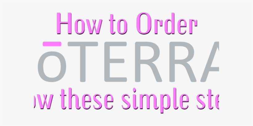 How Do I Order Dōterra Oils Online - Order Doterra PNG Image ...