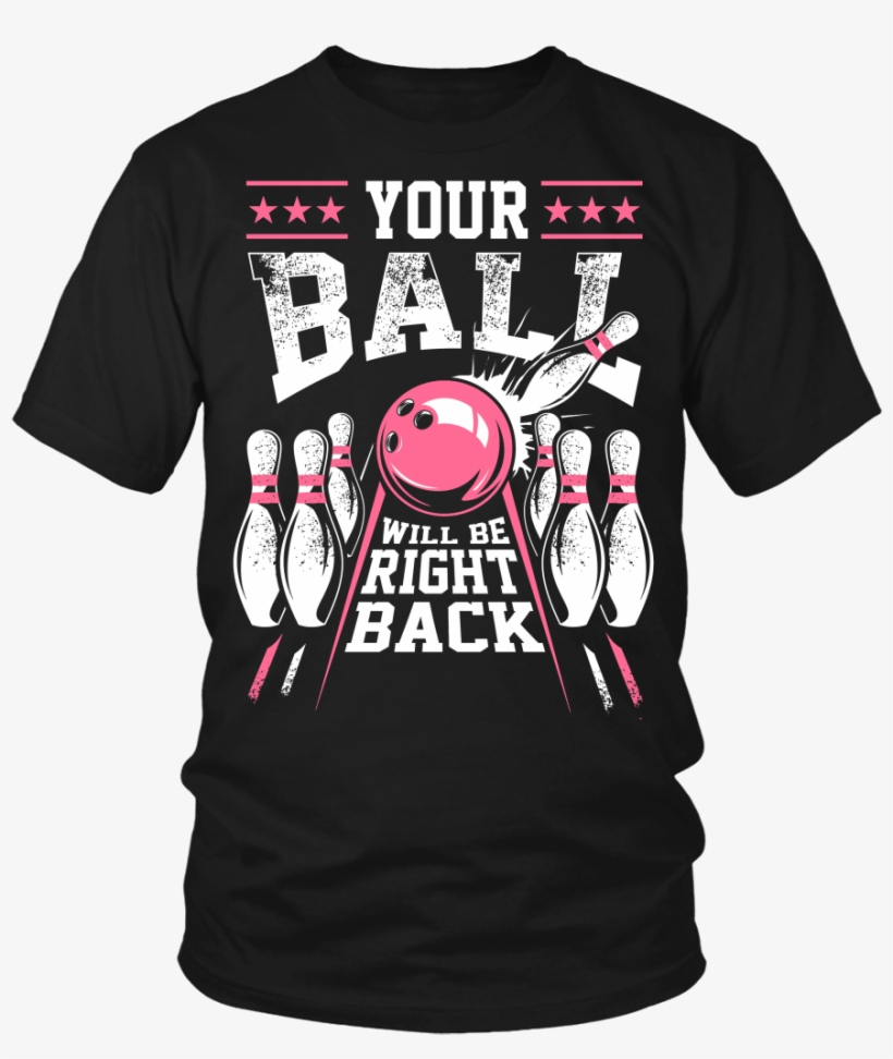 Your Ball Will Be Right Back - People Born In January T Shirt PNG Image ...