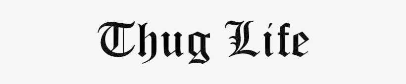 Thug Life Text - Thug Life Text Png PNG Image | Transparent PNG Free ...
