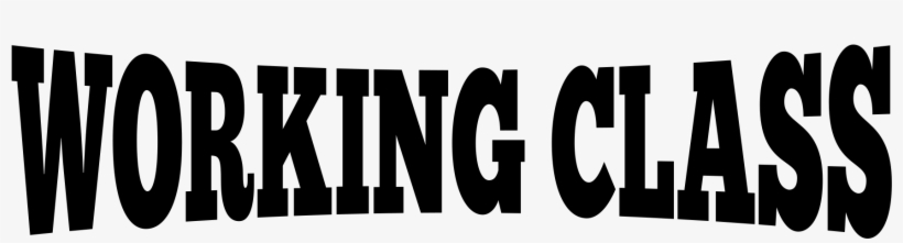 This Free Icons Png Design Of Lettering Working Class PNG Image ...