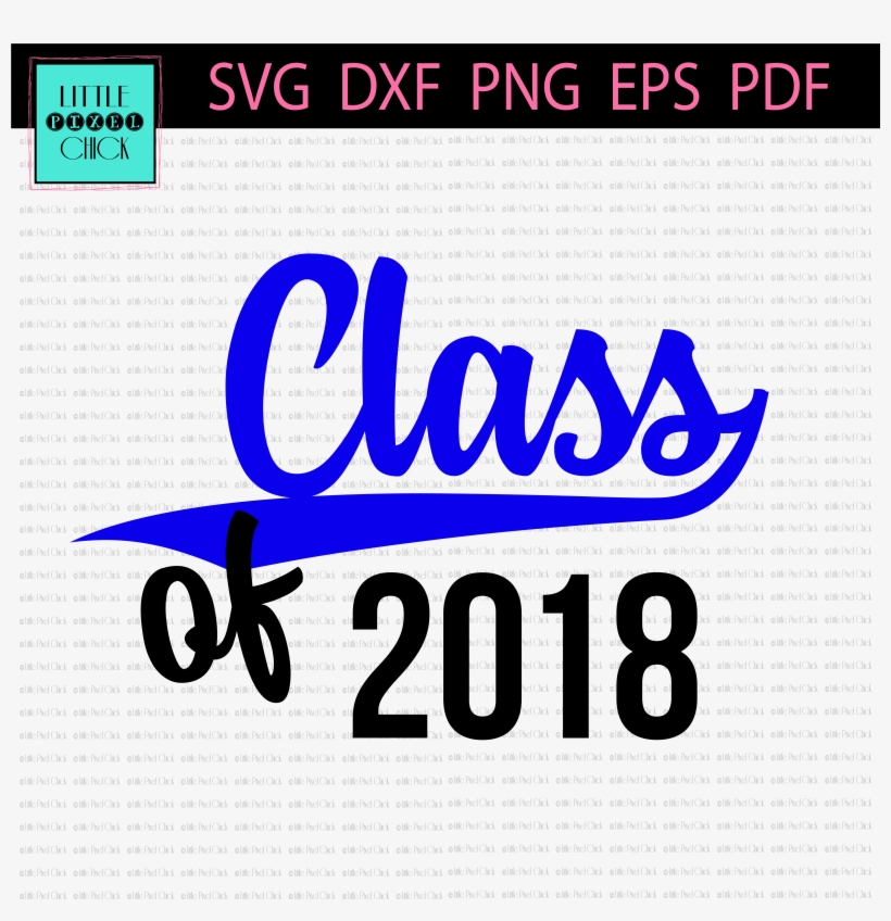 Download Class Of - Class Of 2018 Clipart Png | Transparent PNG ...