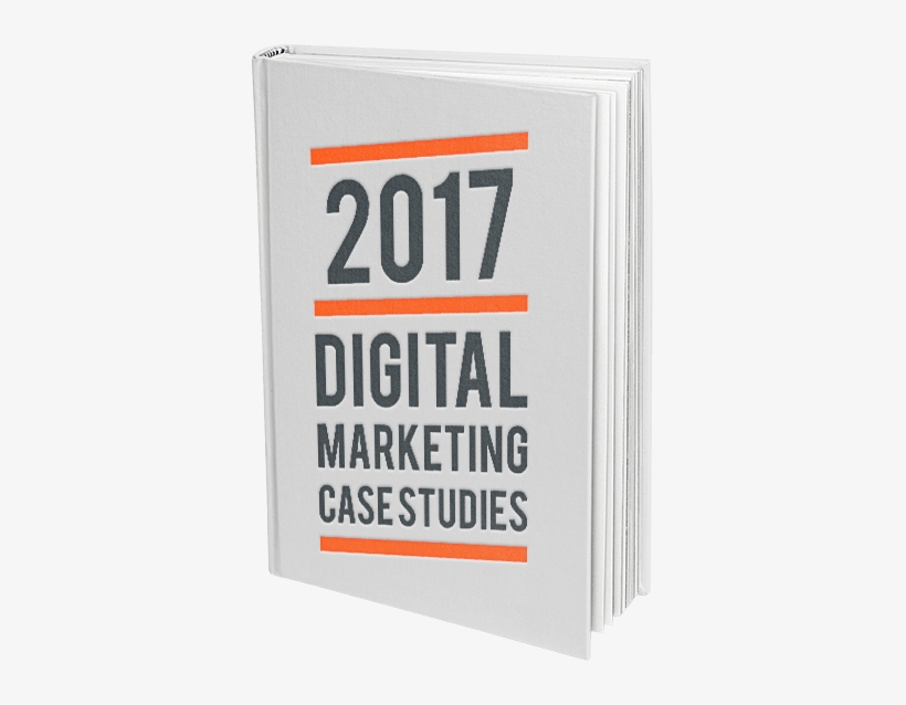 2017 Digital Marketing Case Studies - Digital Is Destroying Everything ...
