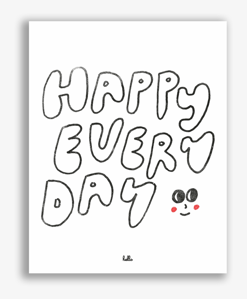Happy Every Day Limited Edition 11”x14” Giclee Print - Americanflat ...
