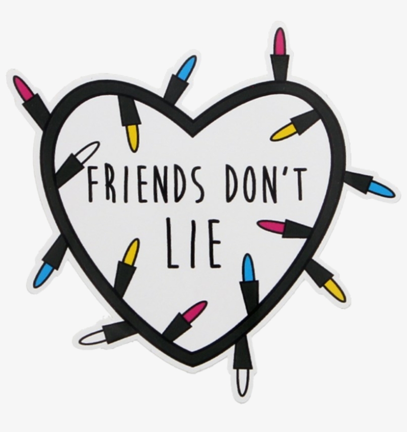 Things Friendsdont Lie Stikersart - Friends Don T Lie Patch PNG Image ...