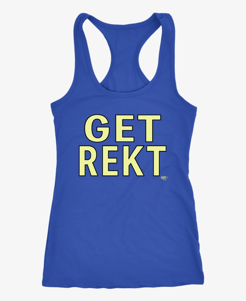 Get Rekt Ladies Racerback Tank Top - Don't Always Enjoy Being A Retired ...