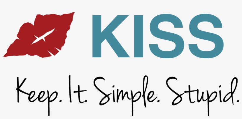 Kiss Keep It Simple, Stupid - Keep It Simple Stupid PNG Image ...