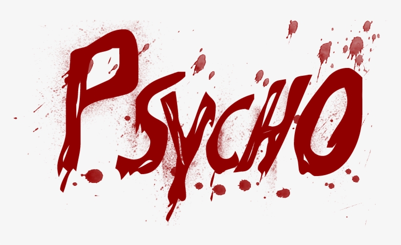 Psycho Png - Psycho Png Transparent PNG Image | Transparent PNG Free ...