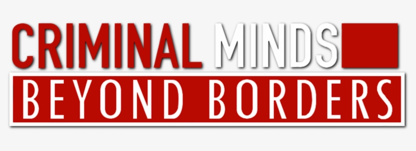 Download Beyond Borders Logo Tv - Criminal Minds Beyond Borders Logo ...