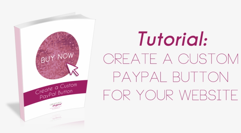 Download Create A Custom Paypal Button - Tutorial | Transparent PNG Download | SeekPNG