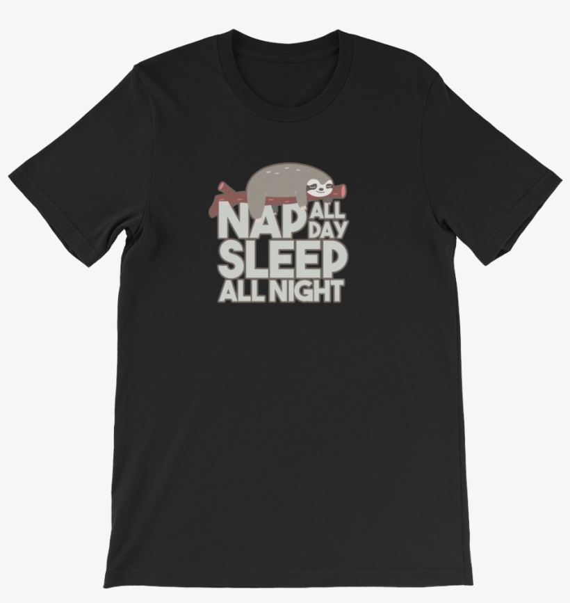 Sloth Nap All Day Sleep All Night Shirt - Mission Trip Shirts PNG Image ...