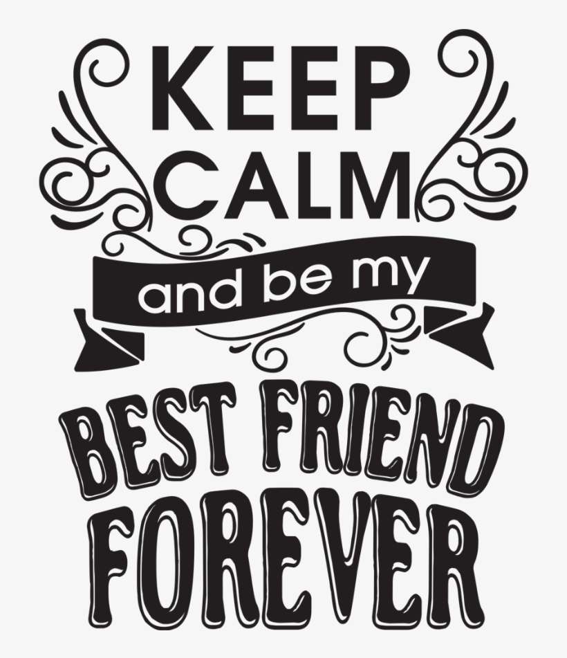 Keep Calm & Be My Best Friend - Keep Calm And Listen PNG Image ...