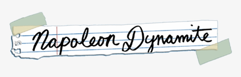 Download Napoleon Dynamite - Napoleon Dynamite Font | Transparent PNG ...