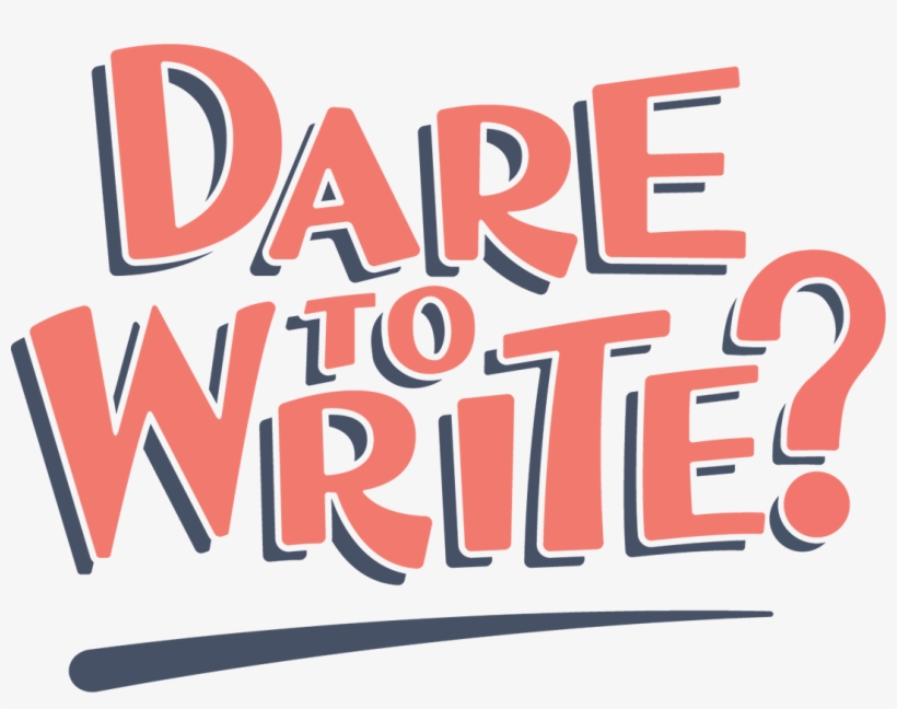 Dare To Write - Poster PNG Image | Transparent PNG Free Download on SeekPNG
