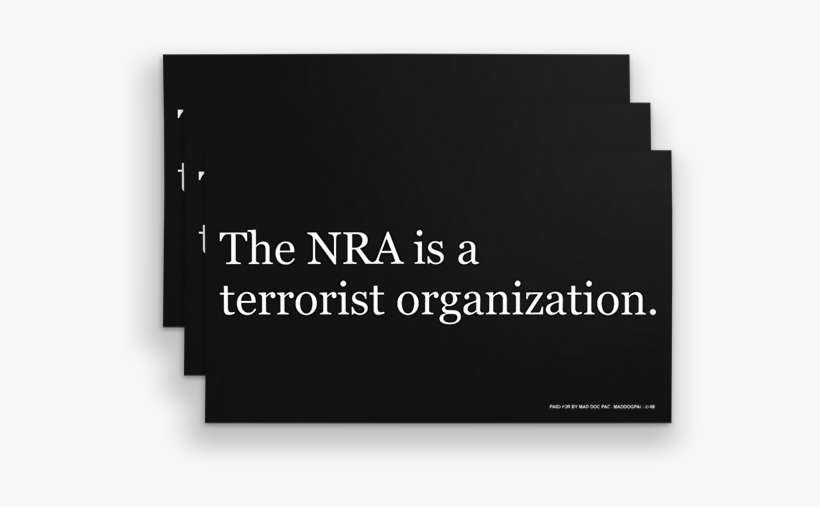 Nra Terror Sign Pack - Nra Is A Terrorist Organization Billboard PNG ...