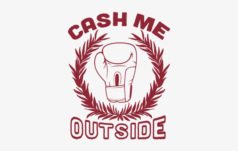 Cash Me Outside T-shirt - Boxing Gloves Vector PNG Image | Transparent ...