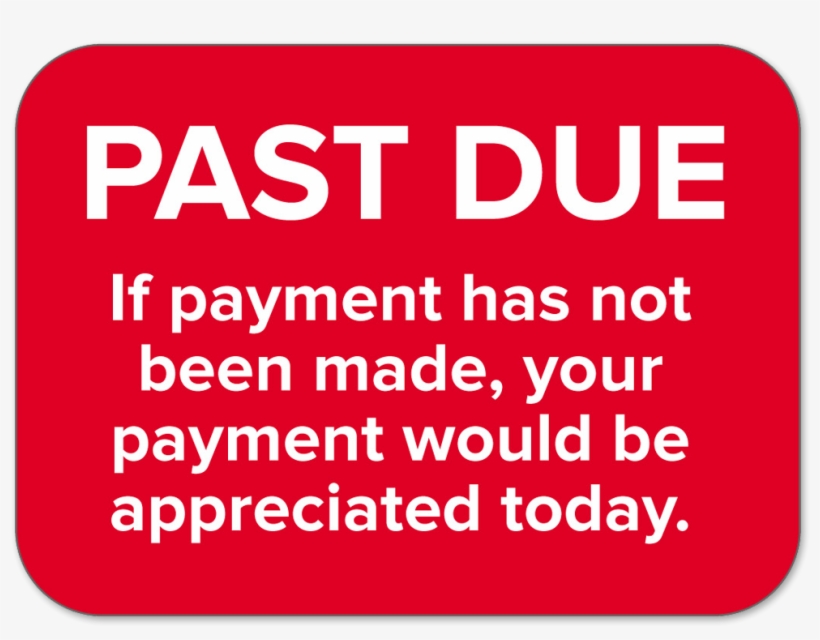 Download Picture Of Past Due Labels - Lennar At Bay River Colony ...