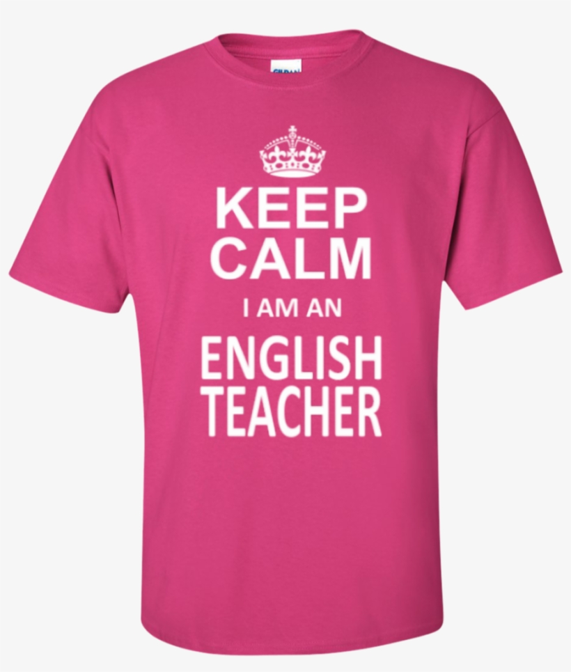 Keep Calm I'm An English Teacher T-shirt Hoodie - Keep Calm PNG Image ...