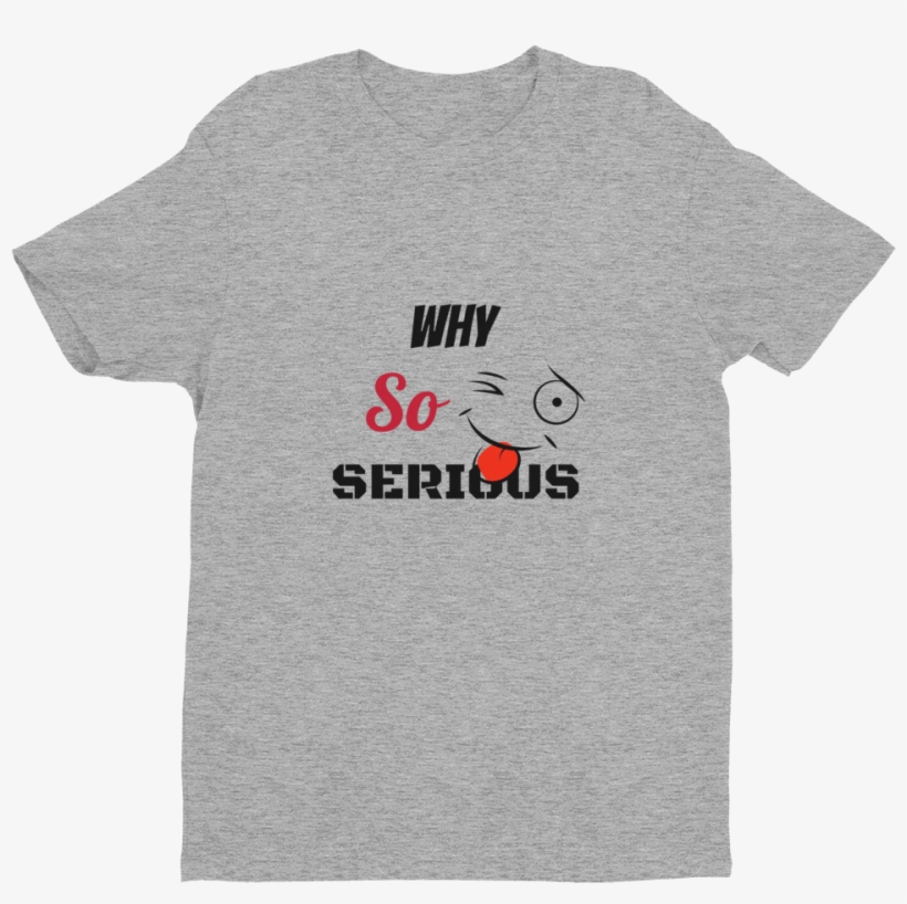 Why So Serious - T-shirt PNG Image | Transparent PNG Free Download on ...