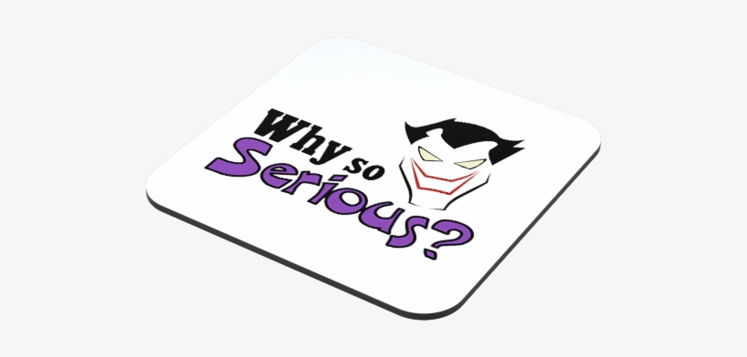 Why So Serious - Illustration PNG Image | Transparent PNG Free Download ...