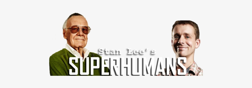 Stan Lee's Superhumans Tv Show Image With Logo And - Stan Lee's ...
