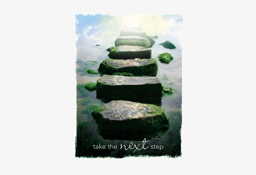 I Am Ready To Take The Next Step In My Journey Toward - Stepping Stones ...