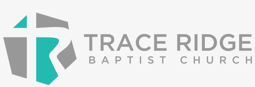 Welcome To Trace Ridge - Trace Ridge Baptist Church PNG Image ...