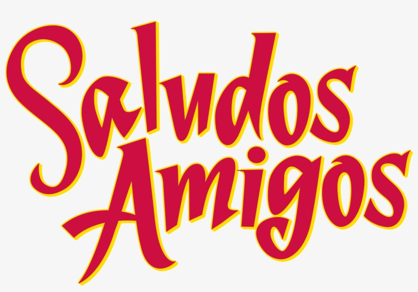 Saludos Amigos - Saludos Amigos Logo Transparent PNG Image ...
