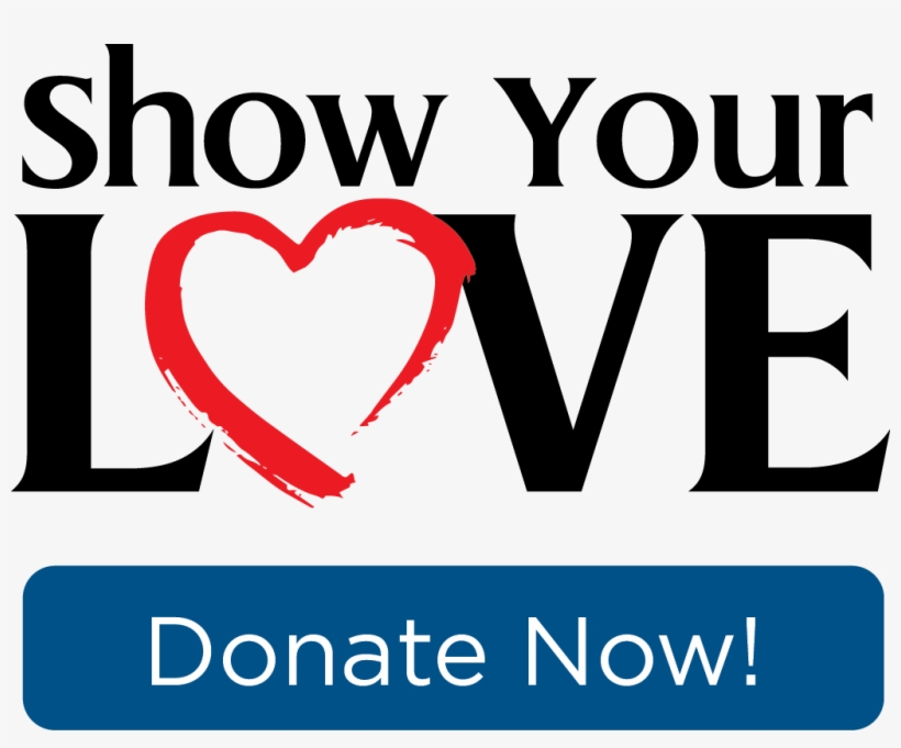 Show Your Love Text Graphic With Donate Now Button - Heart PNG Image ...