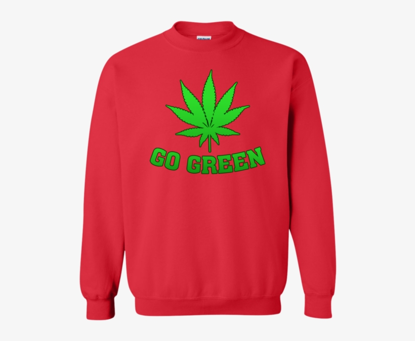 Go Green Weed T Shirt Vape Nation Marijuana Leaf 420 - Tree Isn T The Only Thing Getting Lit PNG ...