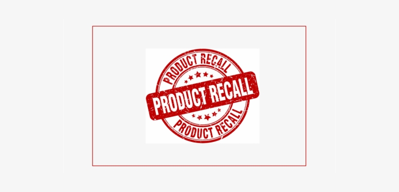 Recent Recalls That You Should Know About * - Product Recalls PNG Image ...