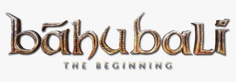 Download Bahubali Title Png - Bahubali The Beginning Logo | Transparent ...