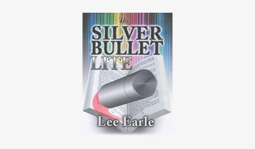 Silver Bullet Lite By Lee Earle - Silver Bullet Light By Lee Earle PNG ...