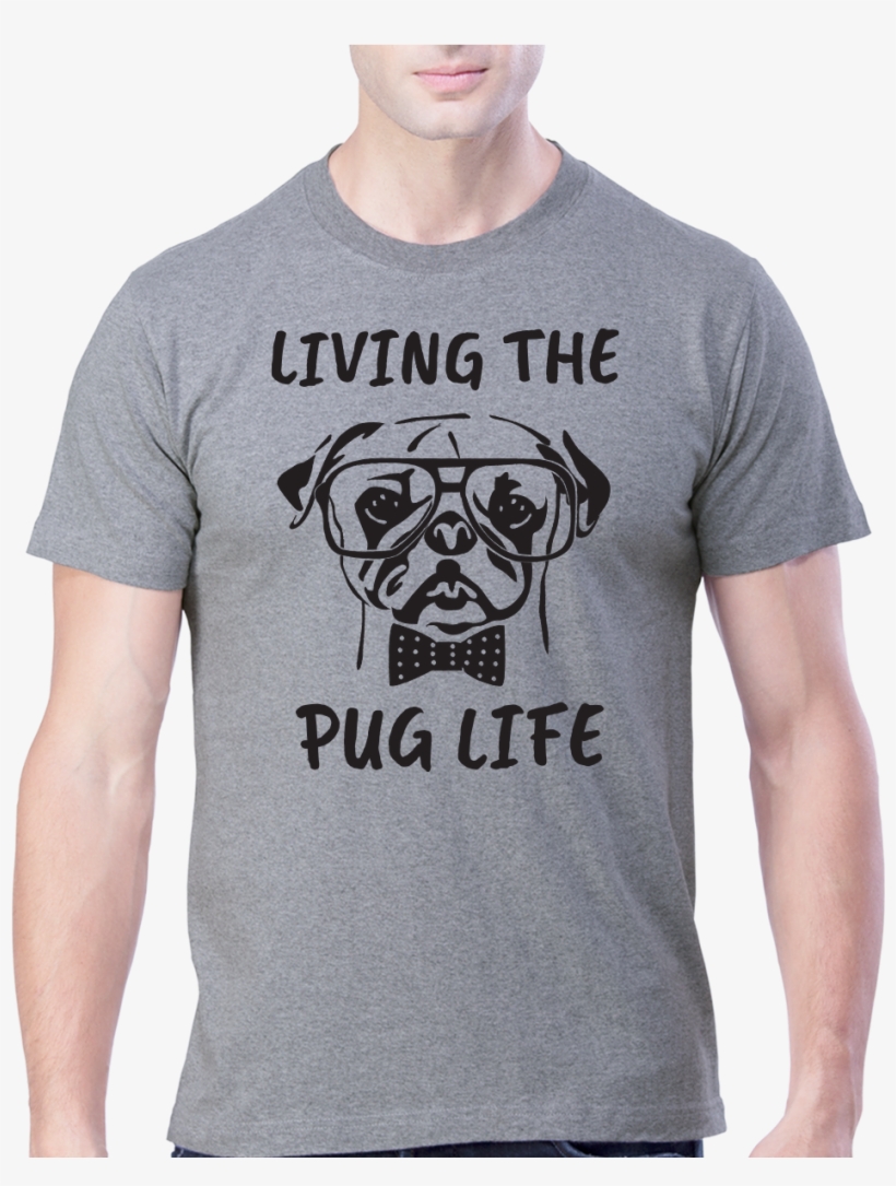 Living The Pug Life T Shirt - Gildan Maroon Tshirt PNG Image ...