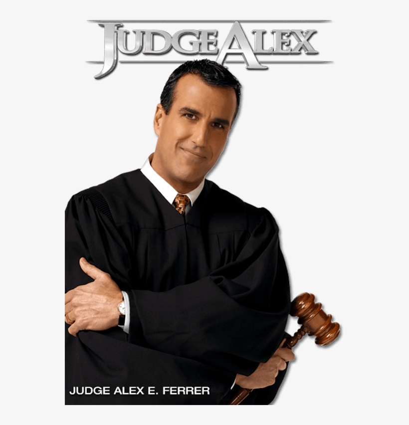 Judge Alex Judge Alex Smart Girls Stupid Things - Judge Alex Ferrer PNG ...