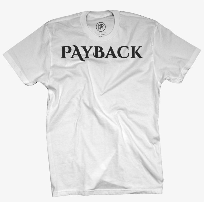Payback White T-shirt $25 - Lord Payback PNG Image | Transparent PNG ...