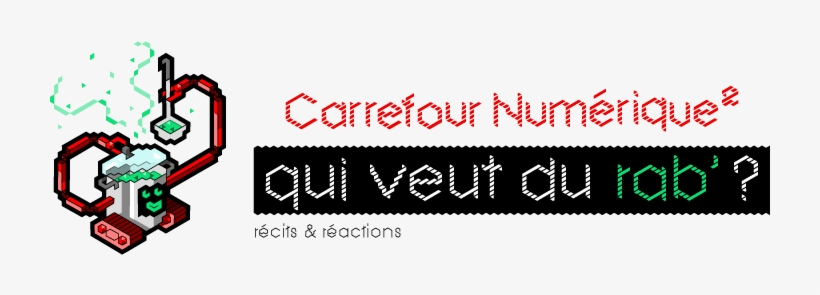 Carrefour Numérique Au Carré, Qui Veut Du Rab' - Carrefour Numérique ...