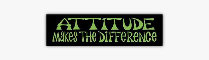 Attitude - Attitude Makes The Difference PNG Image | Transparent PNG Free Download on SeekPNG