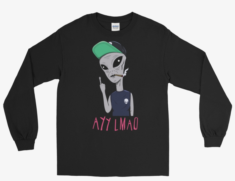 Alien Ayy Lmao Long Sleeve - You Can't Think And Hit PNG Image ...